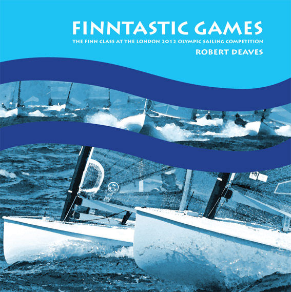 Finntastic Games - the Finn class at the 2012 Olympic Games